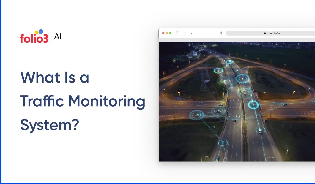 What Is a Traffic Monitoring System? | Folio3 AI