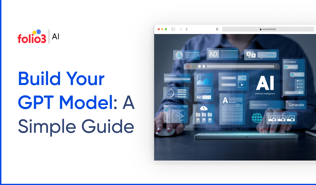 Build Your GPT Model: A Simple Guide | Folio3 AI